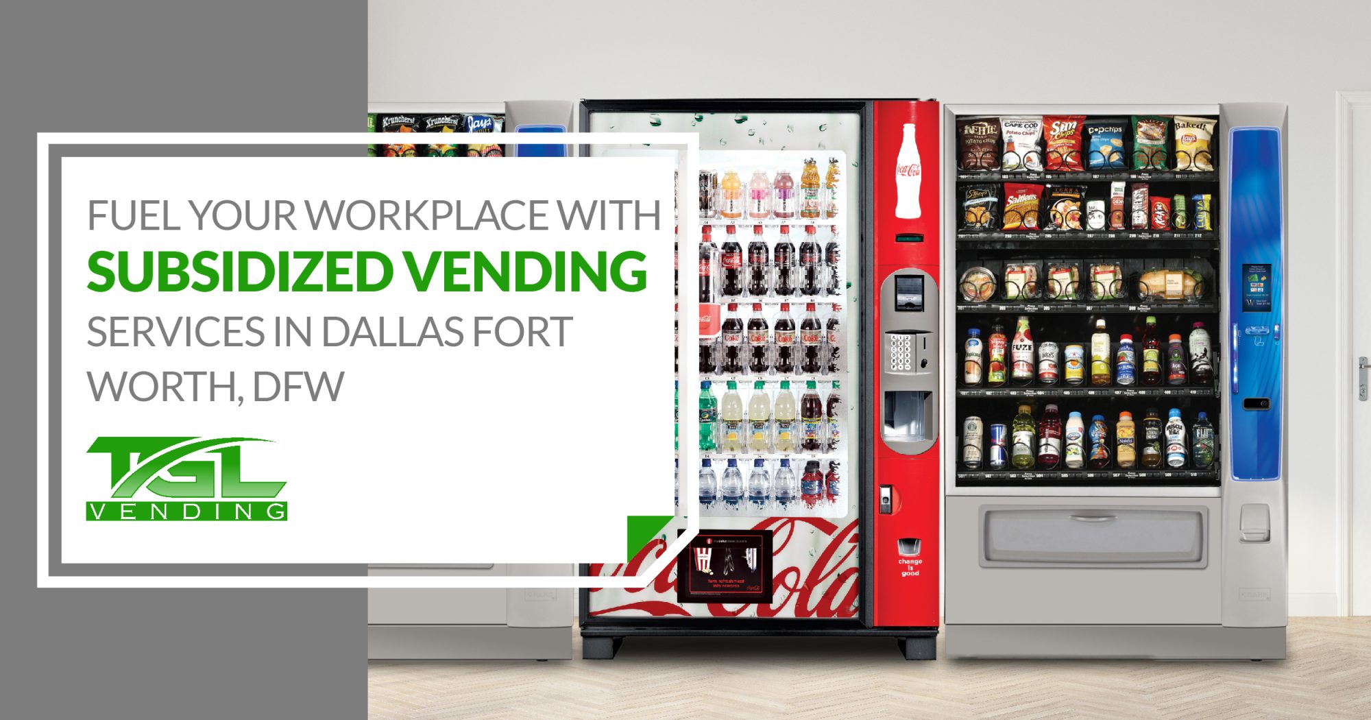 Subsidized Vending in Dallas and Dallas Fort Worth - TGL Vending