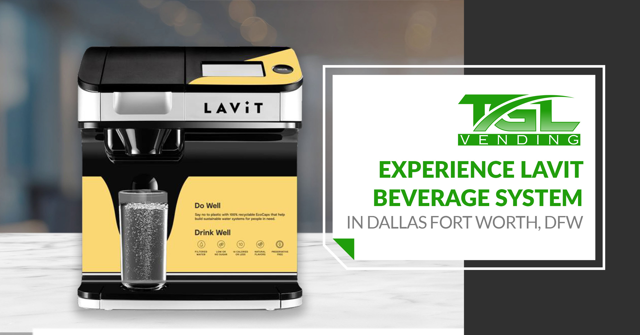 LAViT Beverage System in Dallas and Dallas Fort Worth | TGL Vending